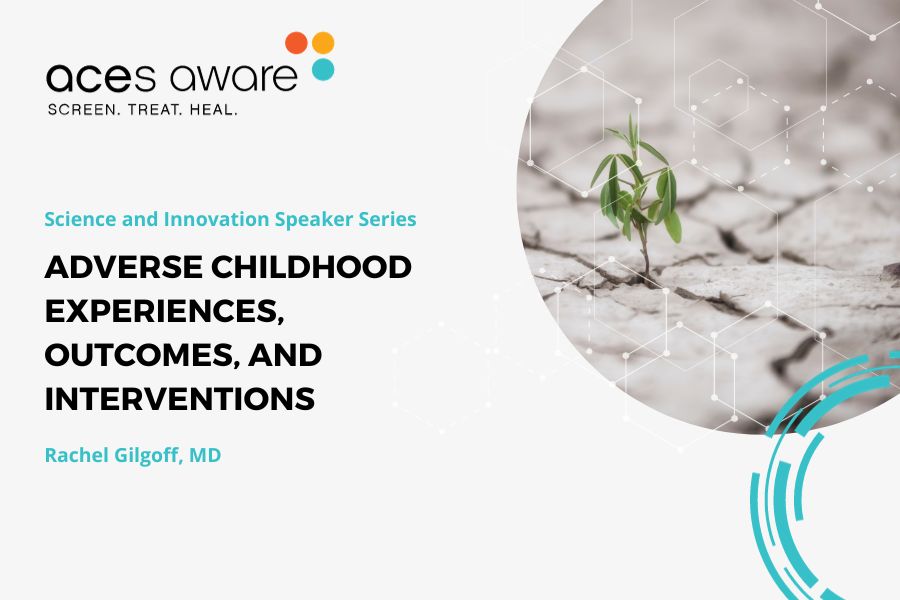 Adverse Childhood Experiences, Outcomes, and Interventions