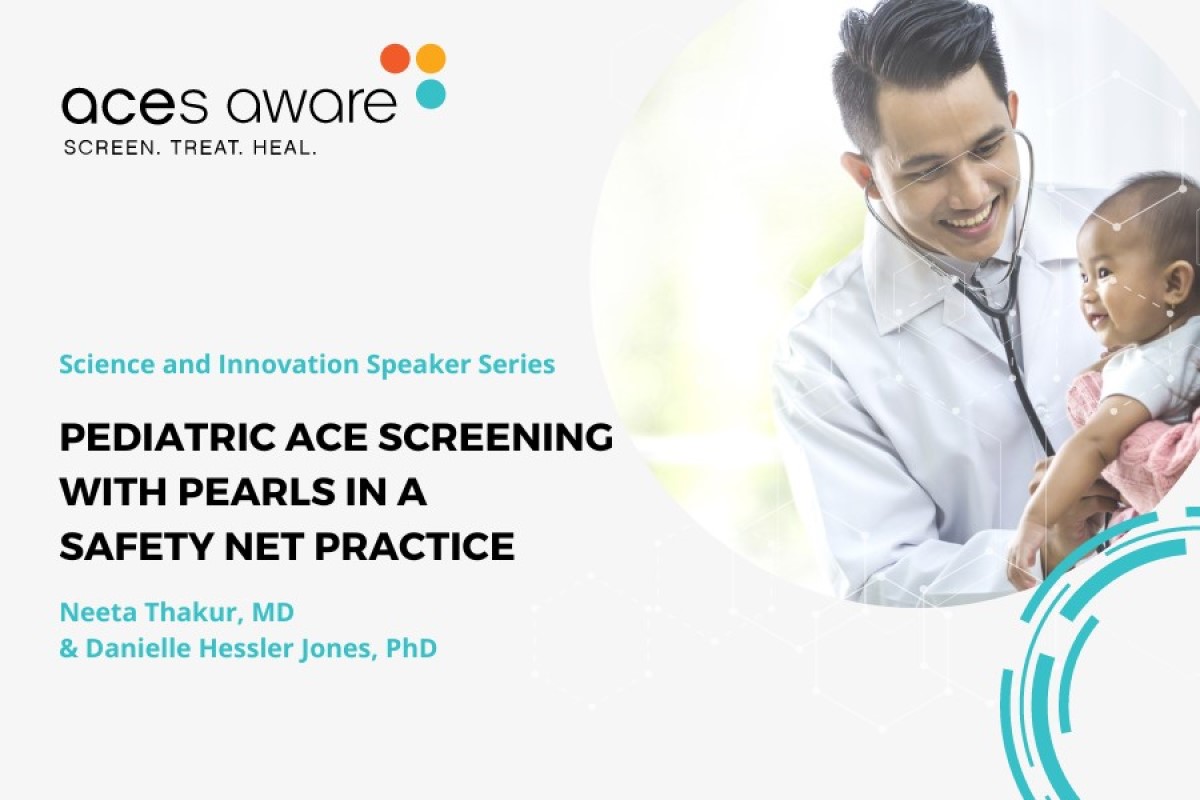 Pediatric Adverse Childhood Experiences (ACEs) Screening with PEARLS in a Safety Net Practice